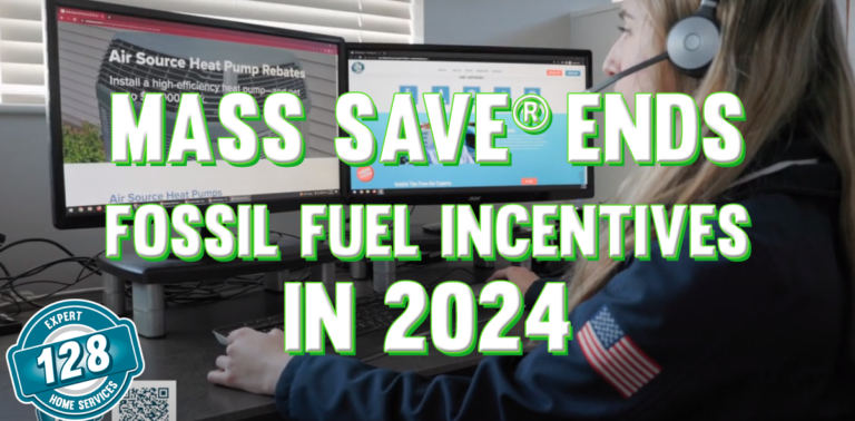 Mass Save® Program Ends Gas and Oil Incentives For Good in 2024 - 128 ...